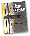 Bokrecension: Hemlängtan av Olga Magnusson – Dagen